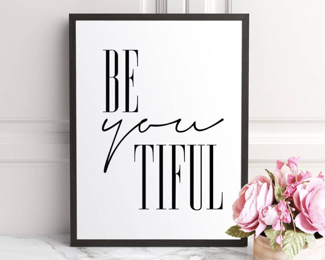 Be You Tiful, Beyoutiful Print, Beautiful Print, Gift for Her, Bedroom ...