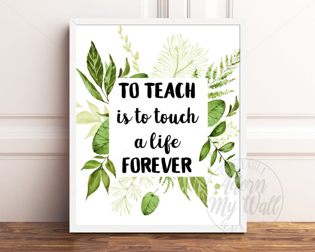 To Teach is to Touch A Life Forever, Thank You Teacher Gift, End of ...