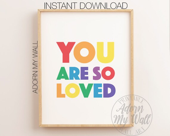 You Are so Loved Print Rainbow Printable Rainbow Wall Art | Etsy