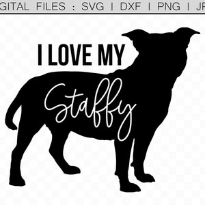 I Love My Staffy Sign Svg, Staffordshire Bull Terrier Gifts for Women ...