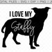 I Love My Staffy Sign Svg, Staffordshire Bull Terrier Gifts for Women ...