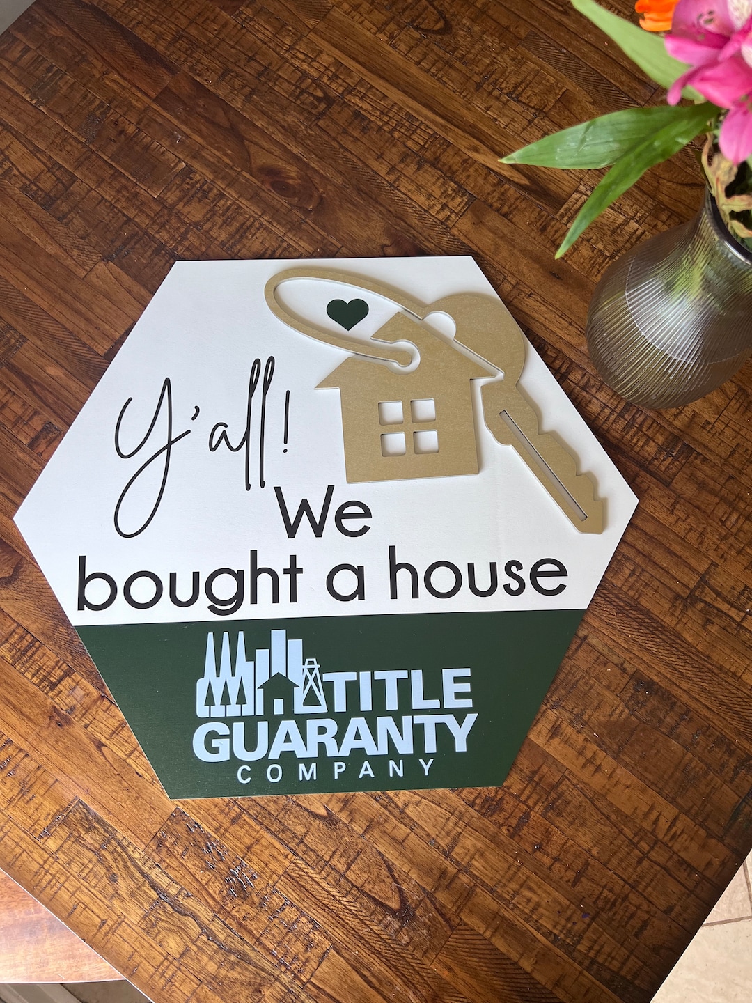 Y’all We Bought a House Sign , Real Estate Closing Sign, Hexagon Real ...