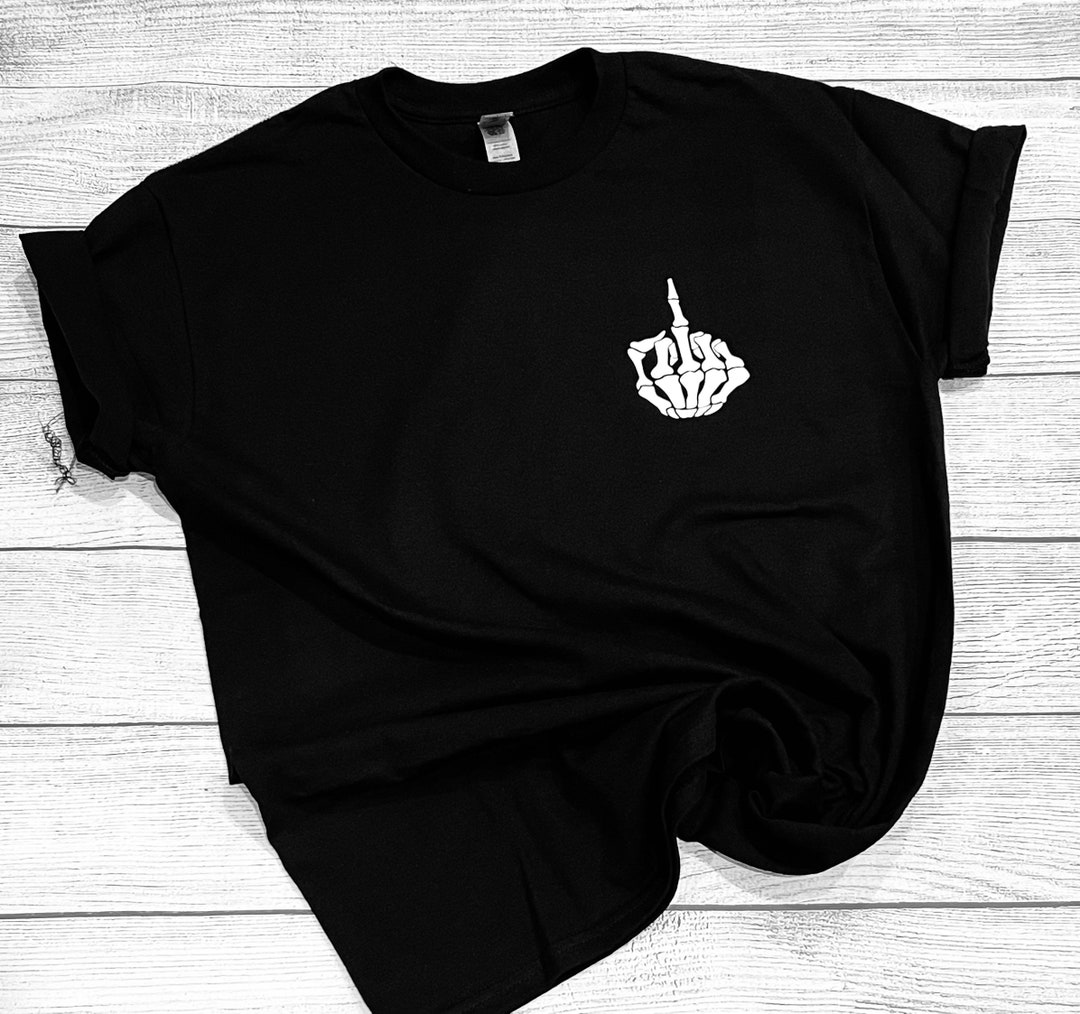 Middle Finger Shirt, Middle Finger T-shirt, Skeleton Finger Shirt, Skeleton Shirt, Middle Finger ...