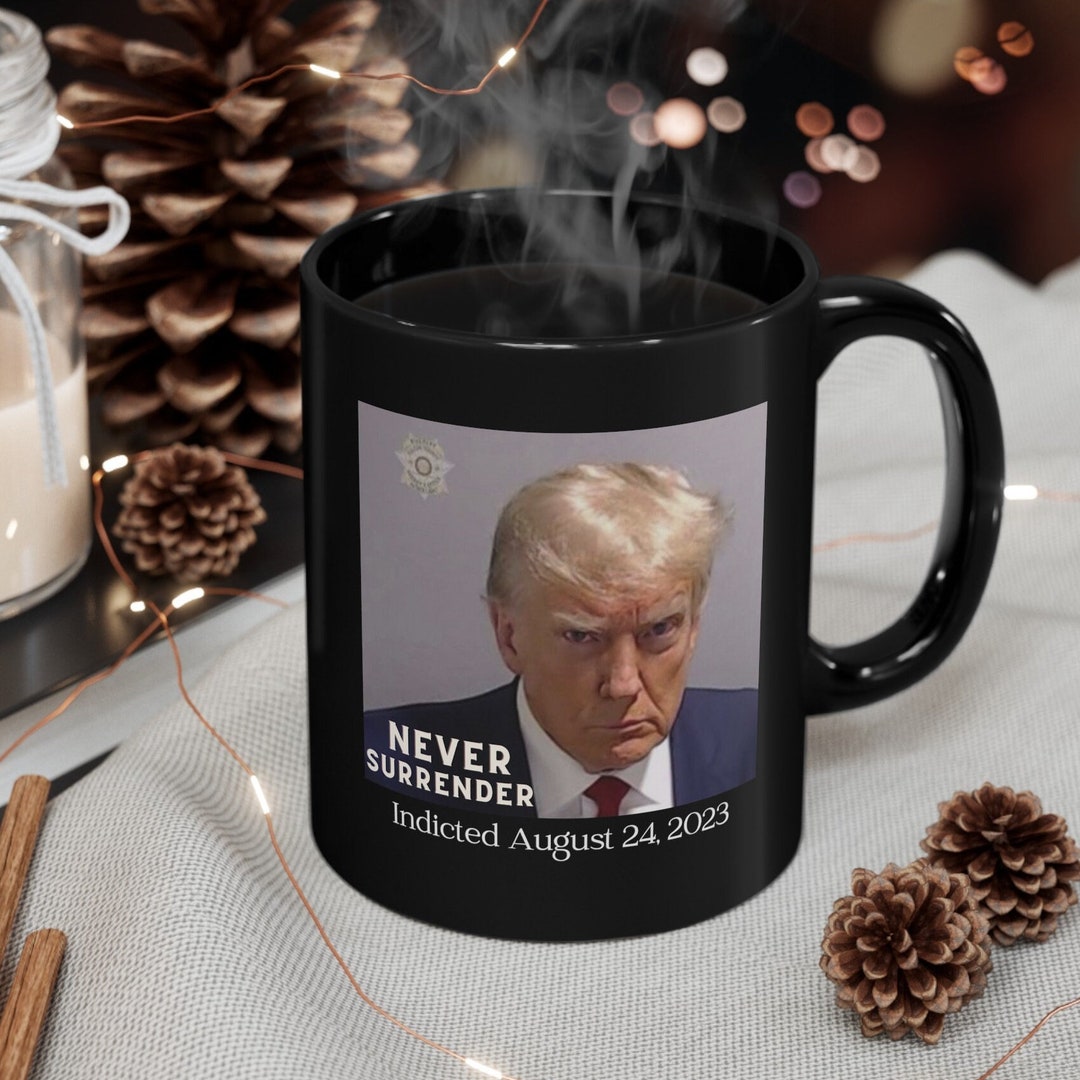 Indicted Never Surrender Ceramic Black Mug 11oz USA , President Trump ...