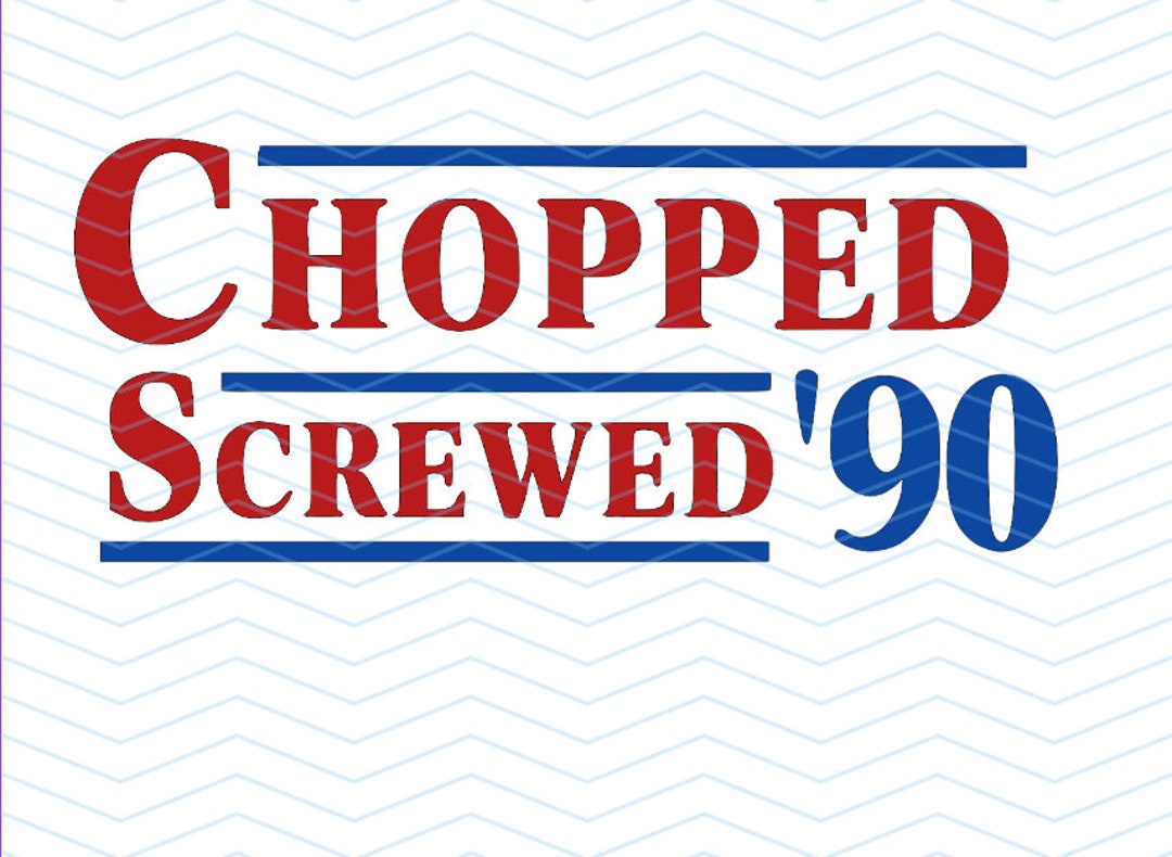 Instant Download-chopped Screwed '90, SVG PNG - Etsy