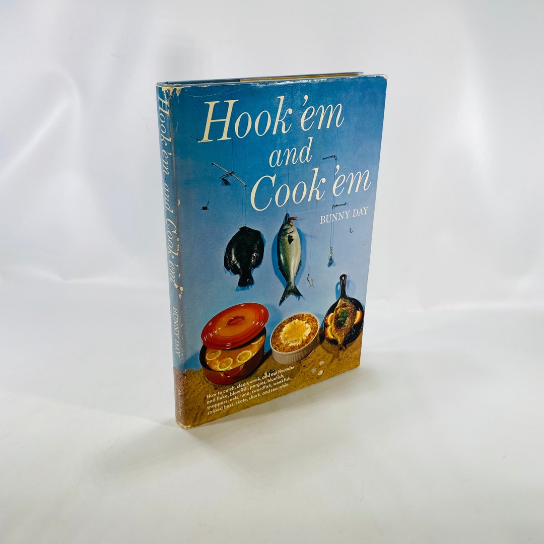 Hook 'em and Cook 'em A Cookbook by Bunny Day 1962 Doubleday and ...