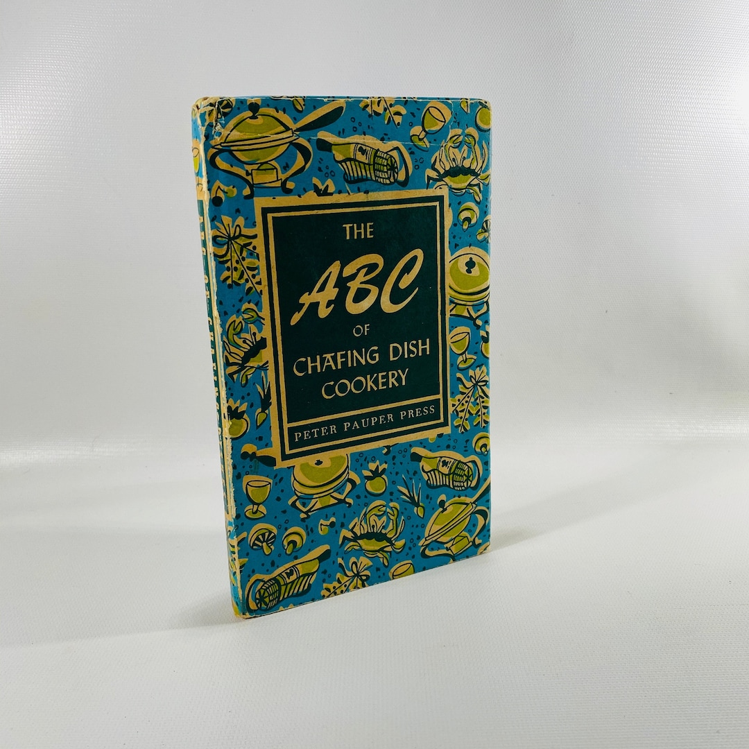 The ABC of Chafing Dish Cookery by the Peter Pauper Press 1956 Vintage ...