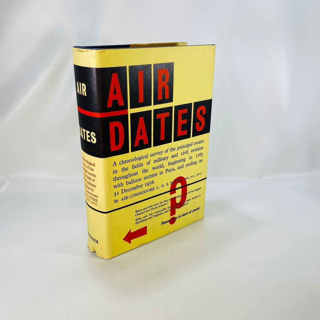 Air Dates by Air-commodore L.G. Payne 1975 Frederick Praeger Publisher ...