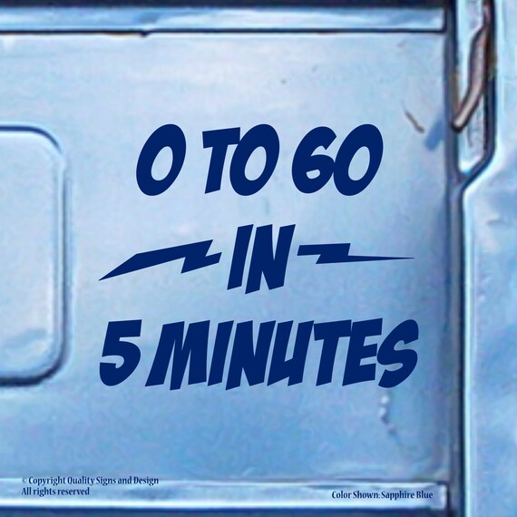 0 to 60 in 5 MINUTES Vehicle Decals Vehicle Stickers Laptop | Etsy