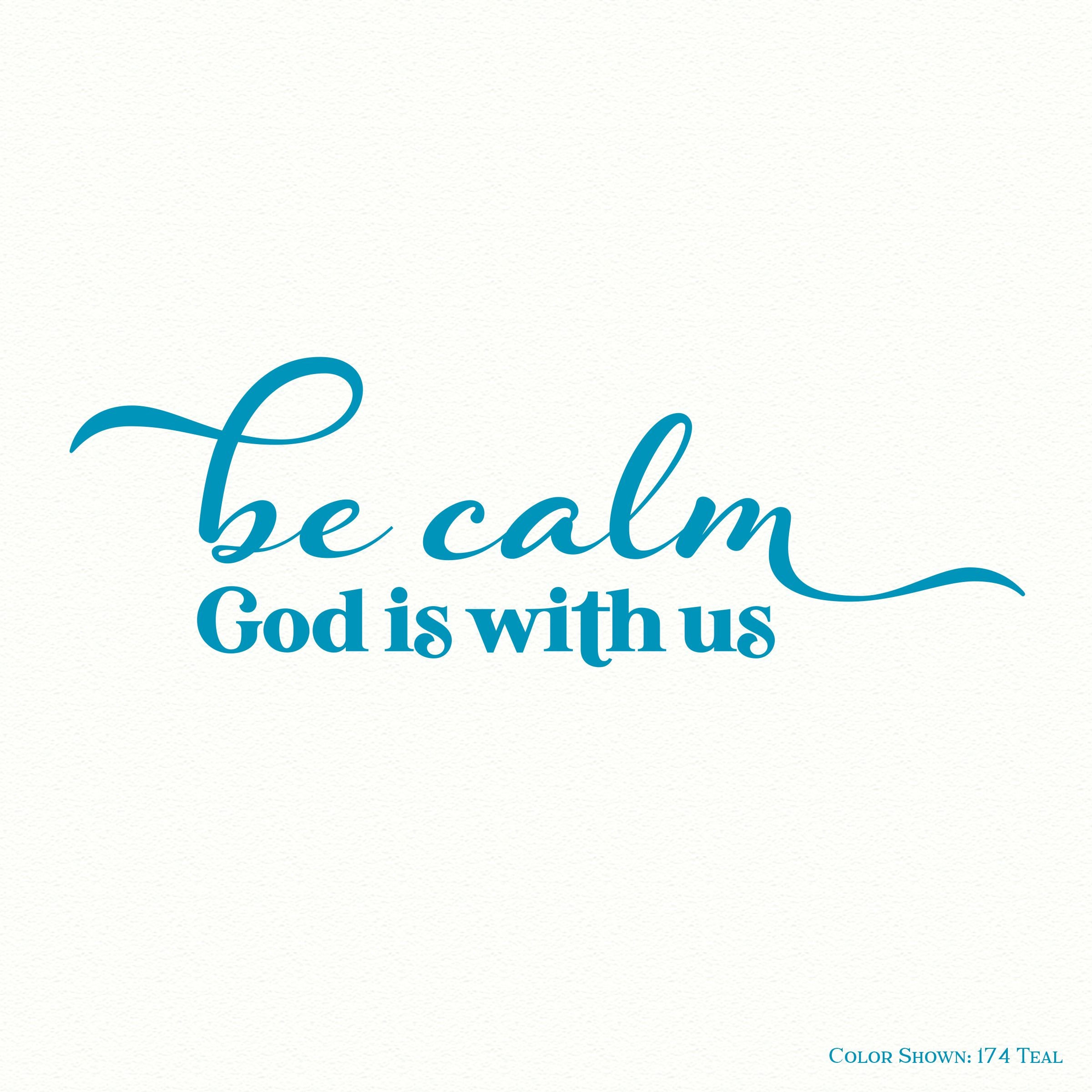 Be Calm GOD is WITH Us,vinyl Wall Decal,wall Quote Decal,religious Wall ...