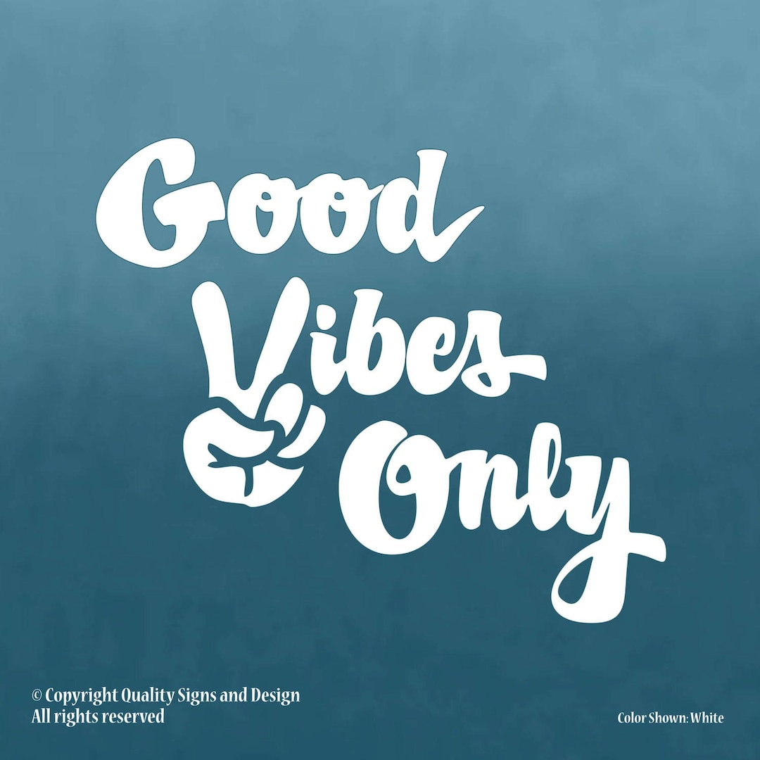 GOOD VIBES ONLY, Vehicle Decals, Truck Decals, Car Decals, Laptop ...