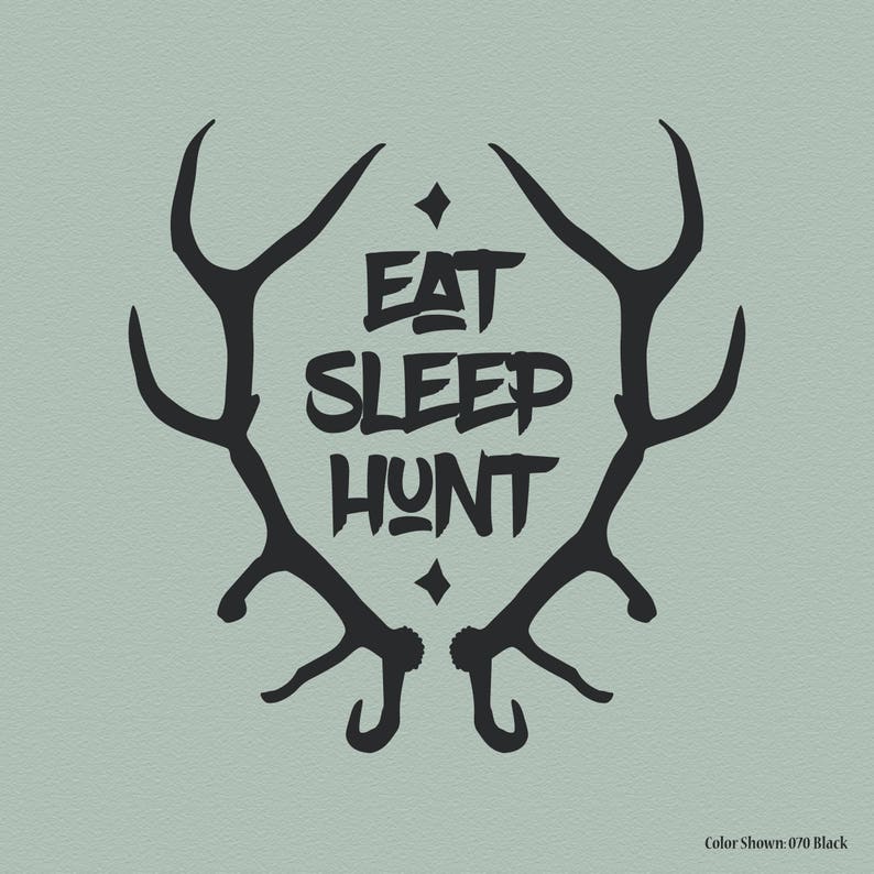 EAT SLEEP HUNT, Hunting Decals, Vinyl Letters, Vinyl Wall Quotes ...