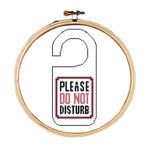 Please Do Not Disturb Cross Stitch Pattern, Please Do Not Disturb Sign ...