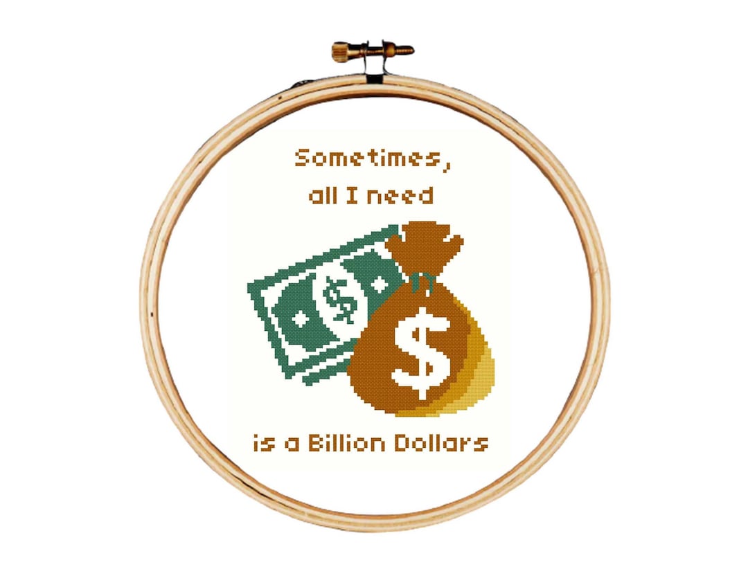 Dollar Cross Stitch Pattern, Money Cross Stitch Pattern, Sometimes All ...