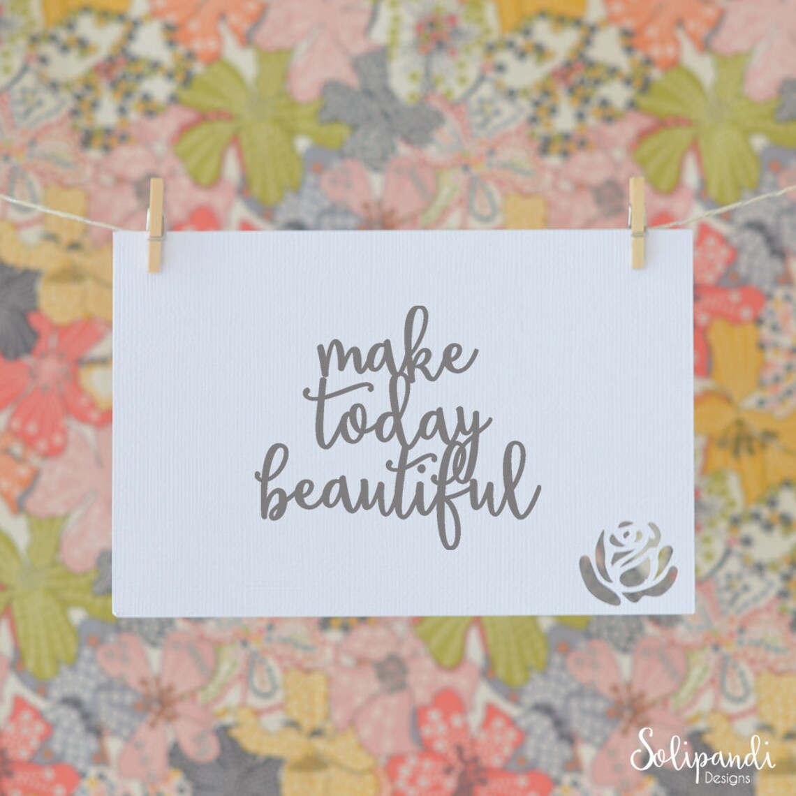 SVG Quote 'make Today Beautiful' SVG and DXF Cut Files for Cricut ...