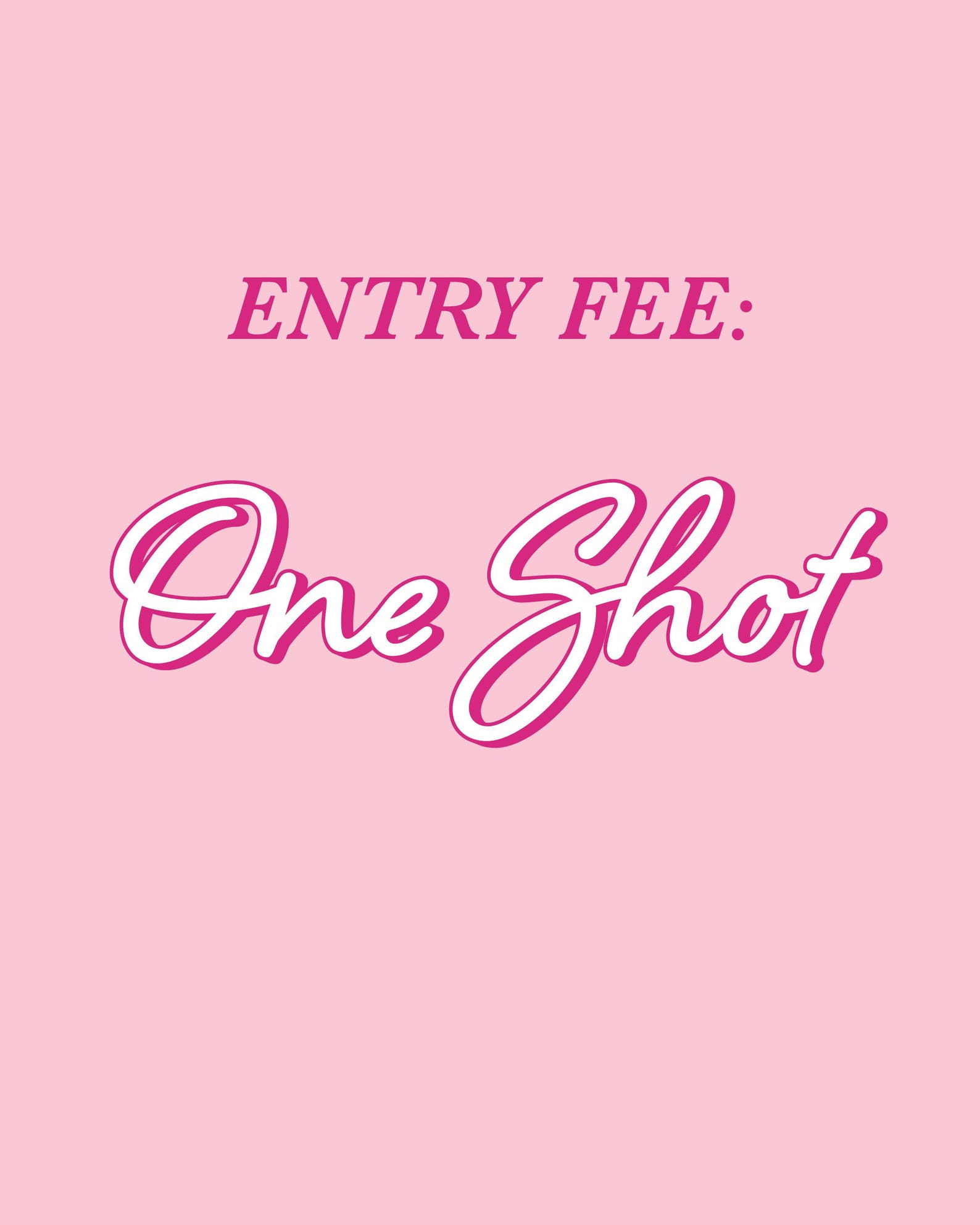 Entry Fee: One Shot, Printable Sign - Etsy