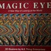 Magic Eye a New Way of Looking at the World 3D Illusions by N.E. Thing ...