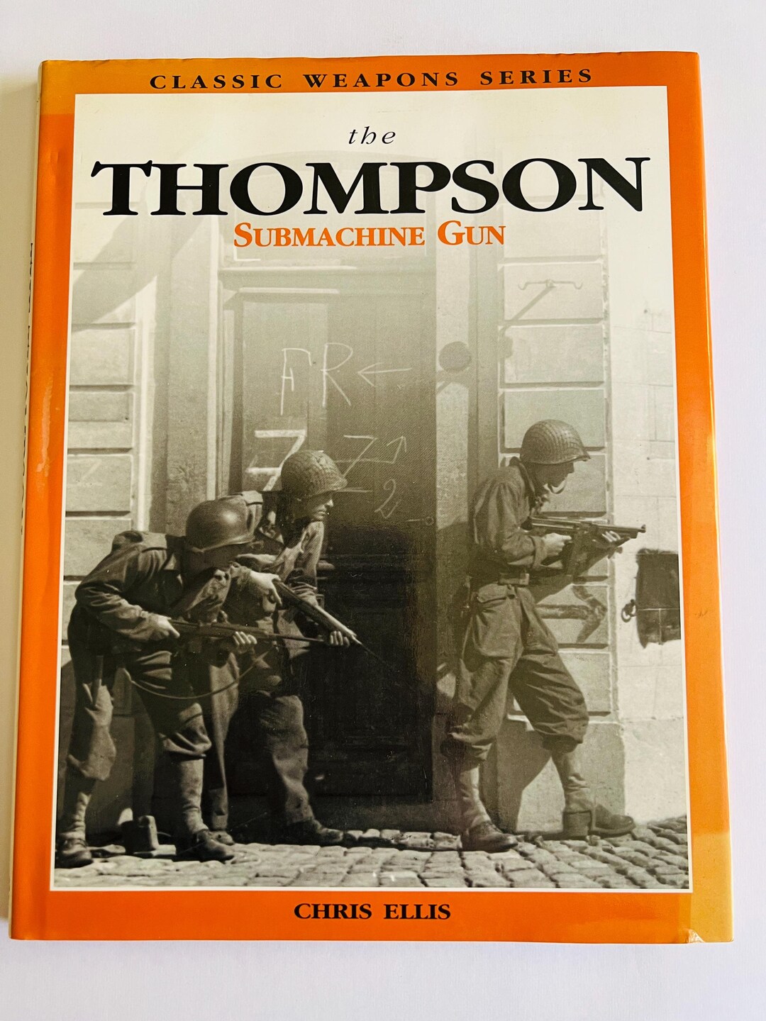 Classic Weapons Series the Thompson Submachine Gun Chris Ellis Parkgate ...