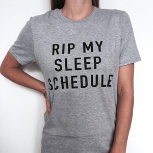 RIP My Sleep Schedule Tshirt Gray Fashion Funny Slogan Womens - Etsy