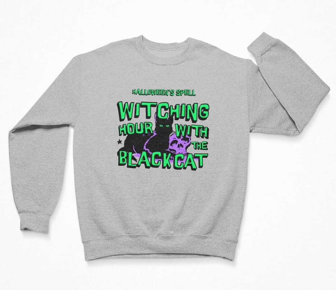 Witching Hour With the Black Cat Halloween Cat Sweatshirt Witchy Witch ...