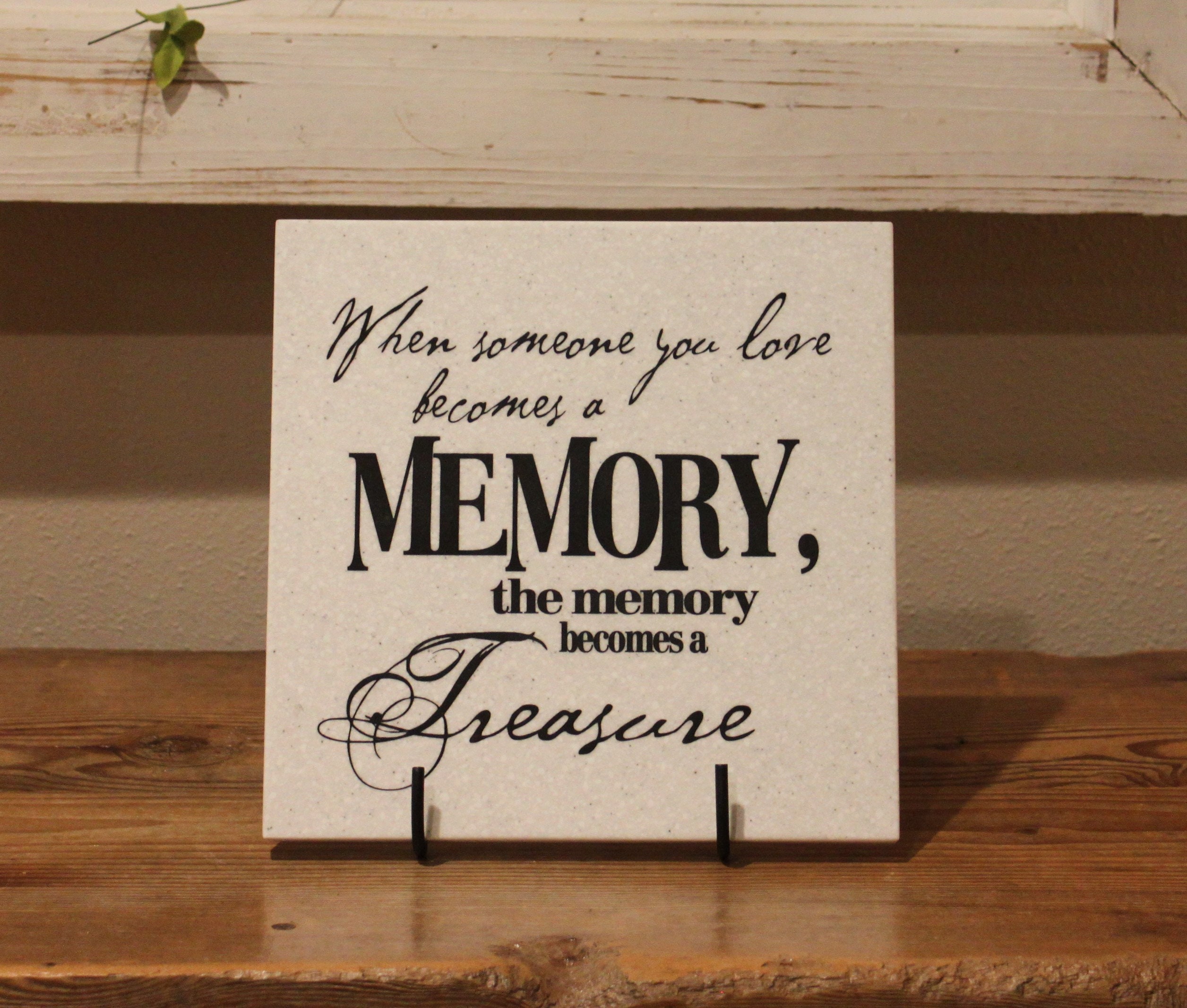 Rustic Memorial Sign When Someone You Love Becomes a Memory The Memory ...