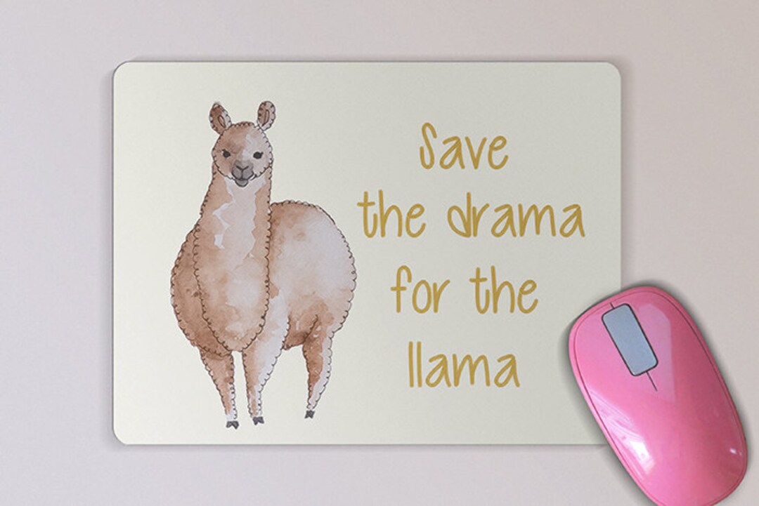 Save the Drama for the Llama Custom Mouse Pad Personalized - Etsy
