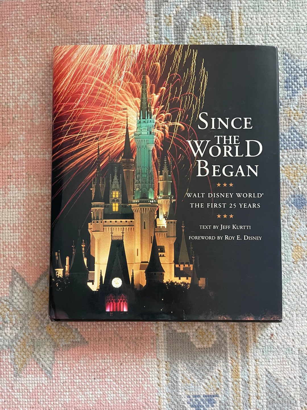 Since the World Began: Walt Disney World the First 25 Years of Disney ...