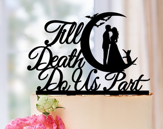 Til Death Do Us Part Cake Topper, Halloween Wedding Cake Topper ...