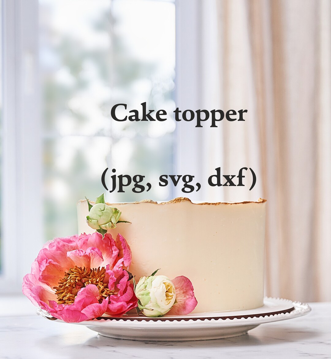 Custom Cake Topper SVG, Wedding Cake Topper SVG File, Instant Download ...