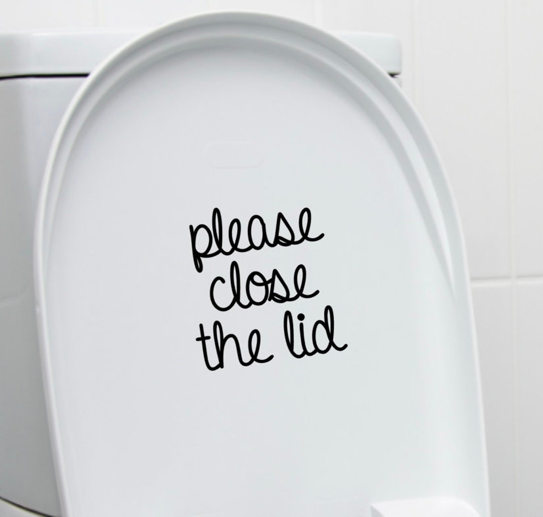 Please Close the Lid Decal, Funny Boys Restroom Decor, Close the Toilet ...