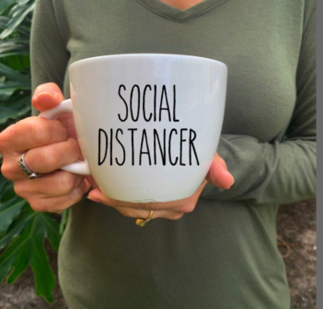 Social Distancer Mug, Funny Mug, Statement Mug, Quarantine Mug, Mug for ...
