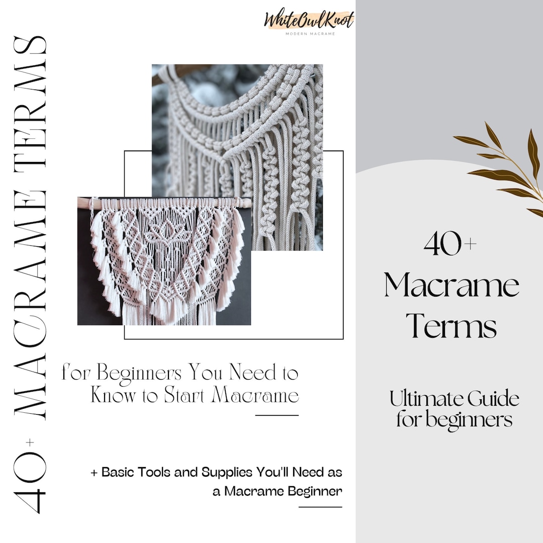 40+ Macrame Terms for Beginners to Start Macrame, Self-teaching Macrame Basics, List of Basic ...