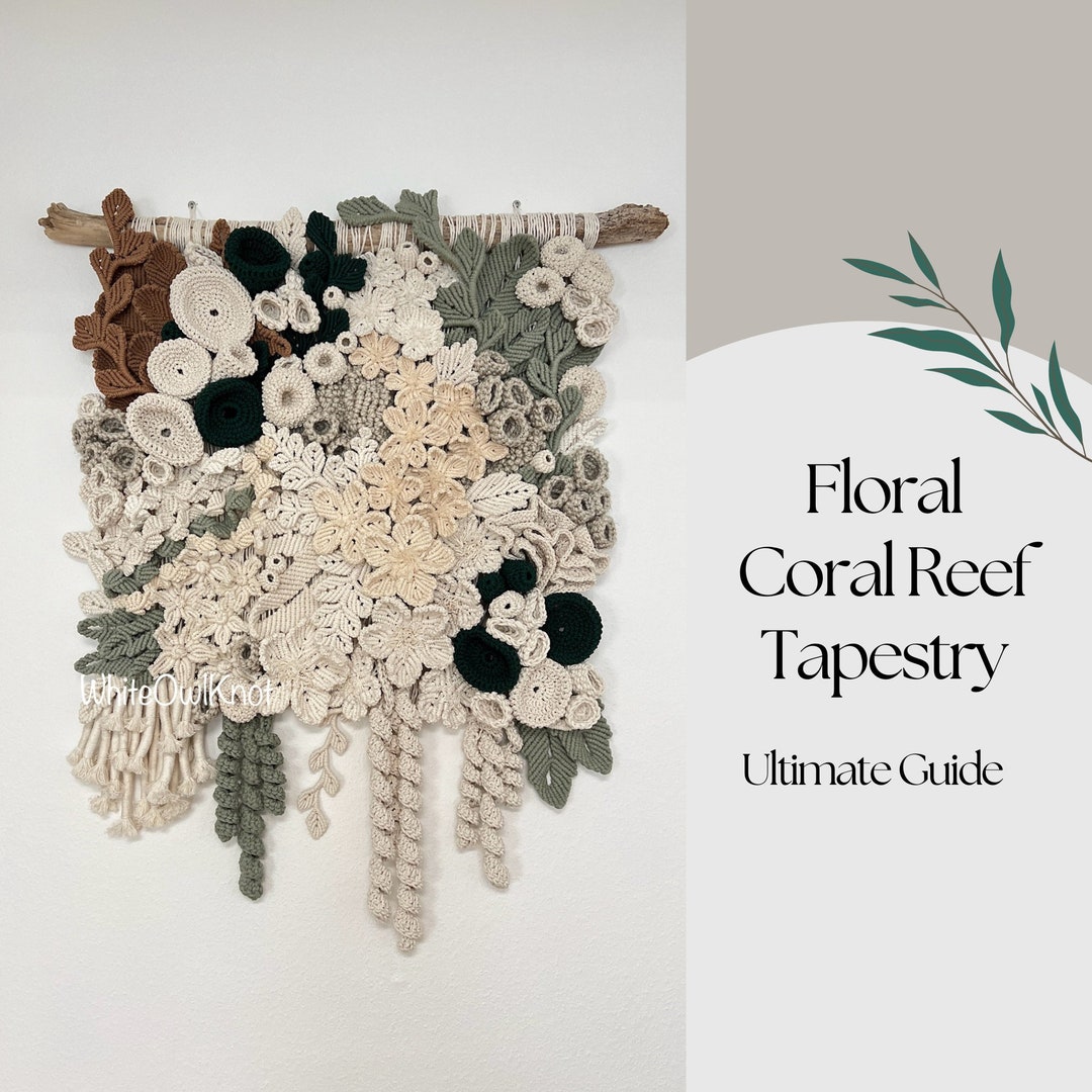 Floral Coral Reef Tapestry Ultimate Guide, Macrame+crochet Macrame Wall ...