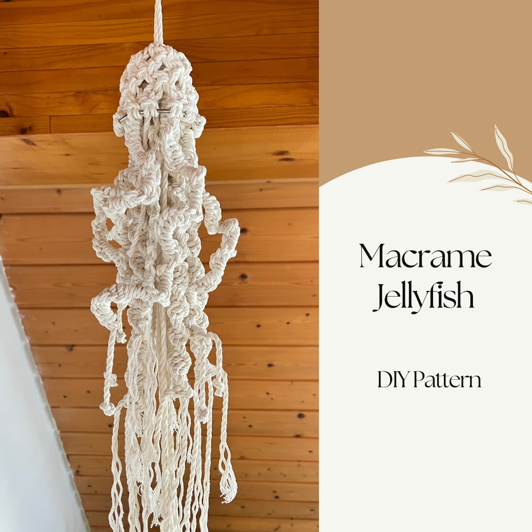 Macrame Jellyfish DIY Pattern, Step by Step Macrame Pattern for ...