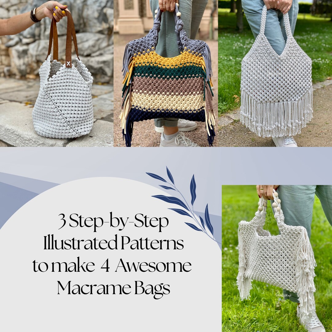 Macrame Bags: 3 Step-by-step Patterns to Create 4 Awesome Macrame Bags ...