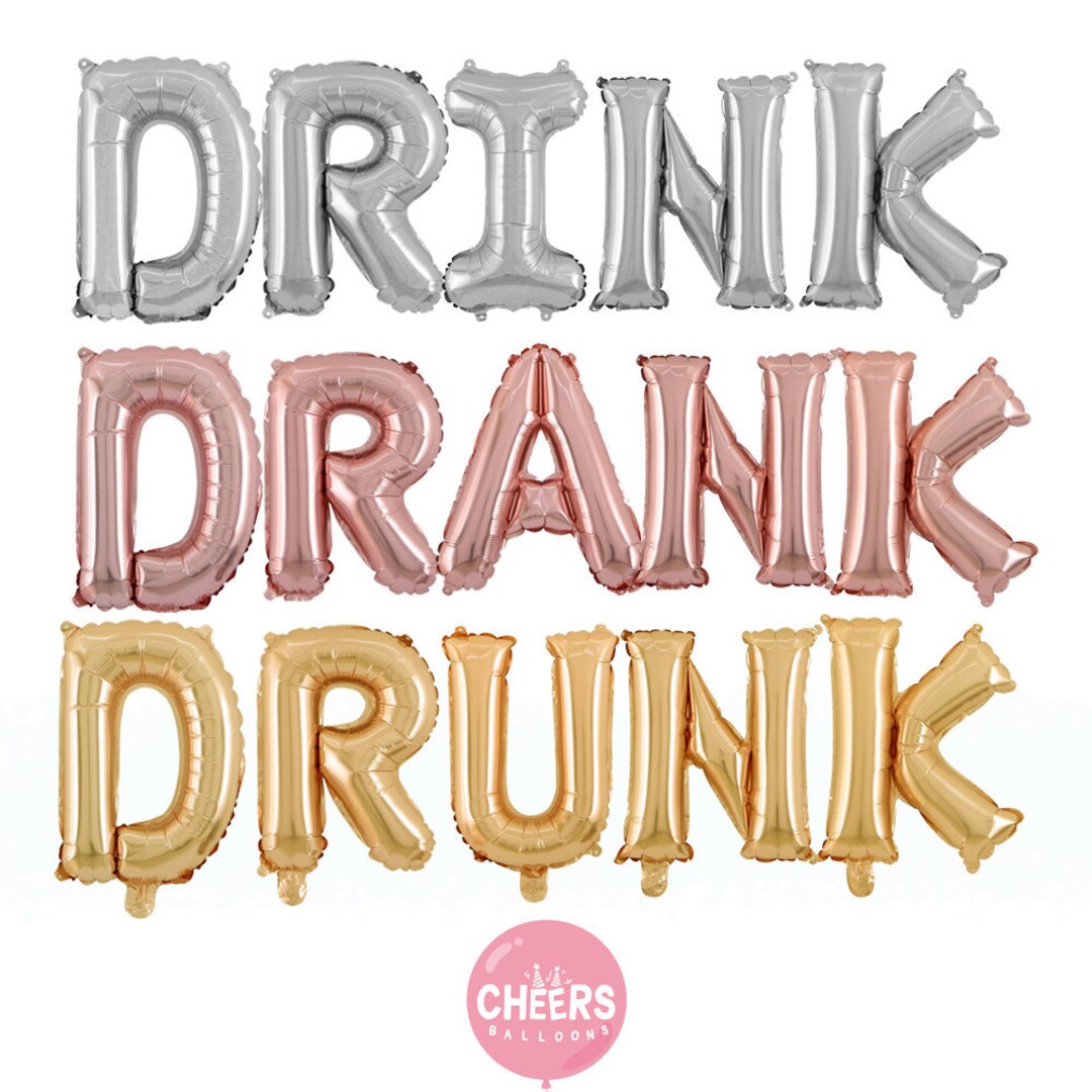 Drink, Drank, Drunk 16" Balloon Letters |party Decoration, Teenager ...
