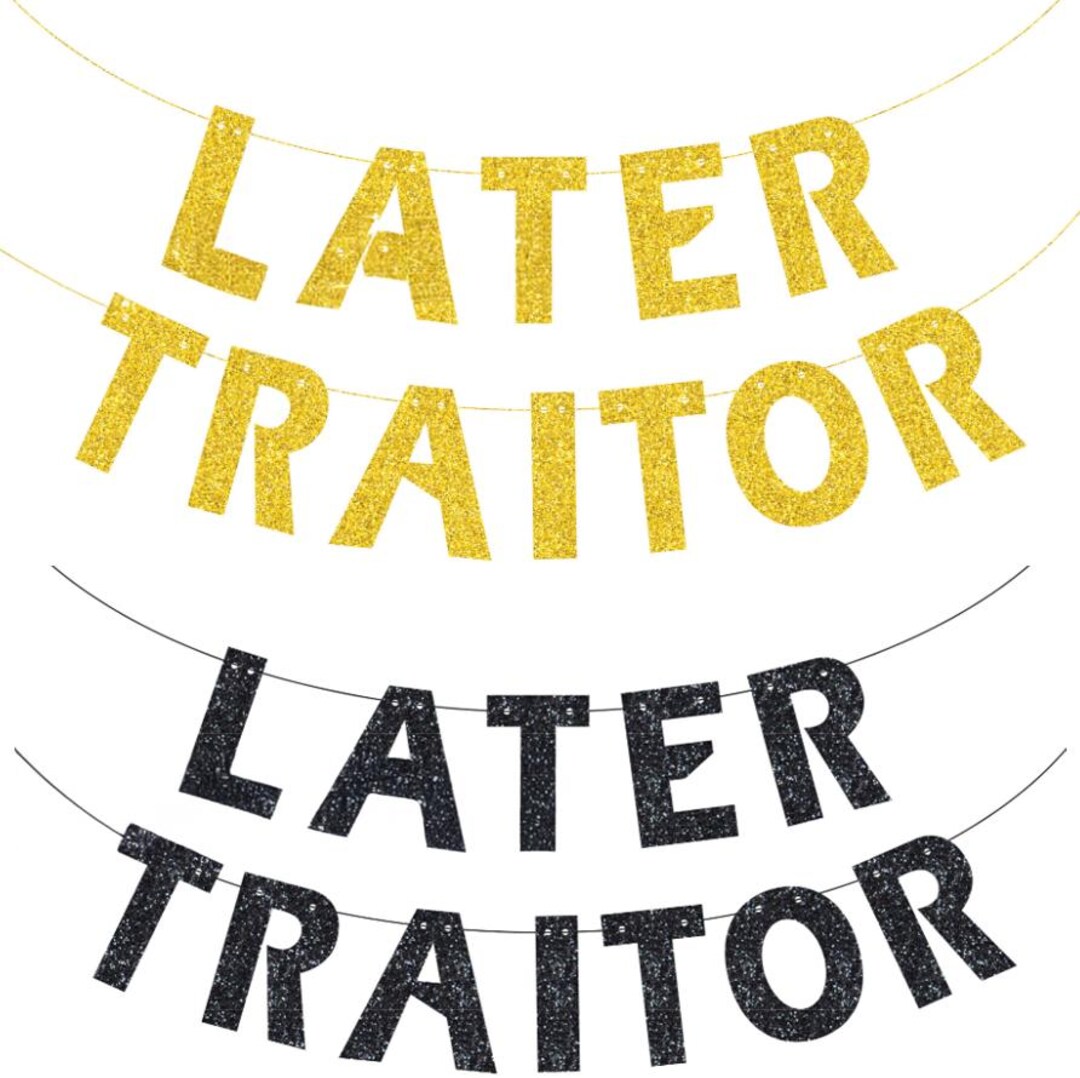 Later Traitor Gold Glitter Cardstock Banner 5" || Funny Retirement ...