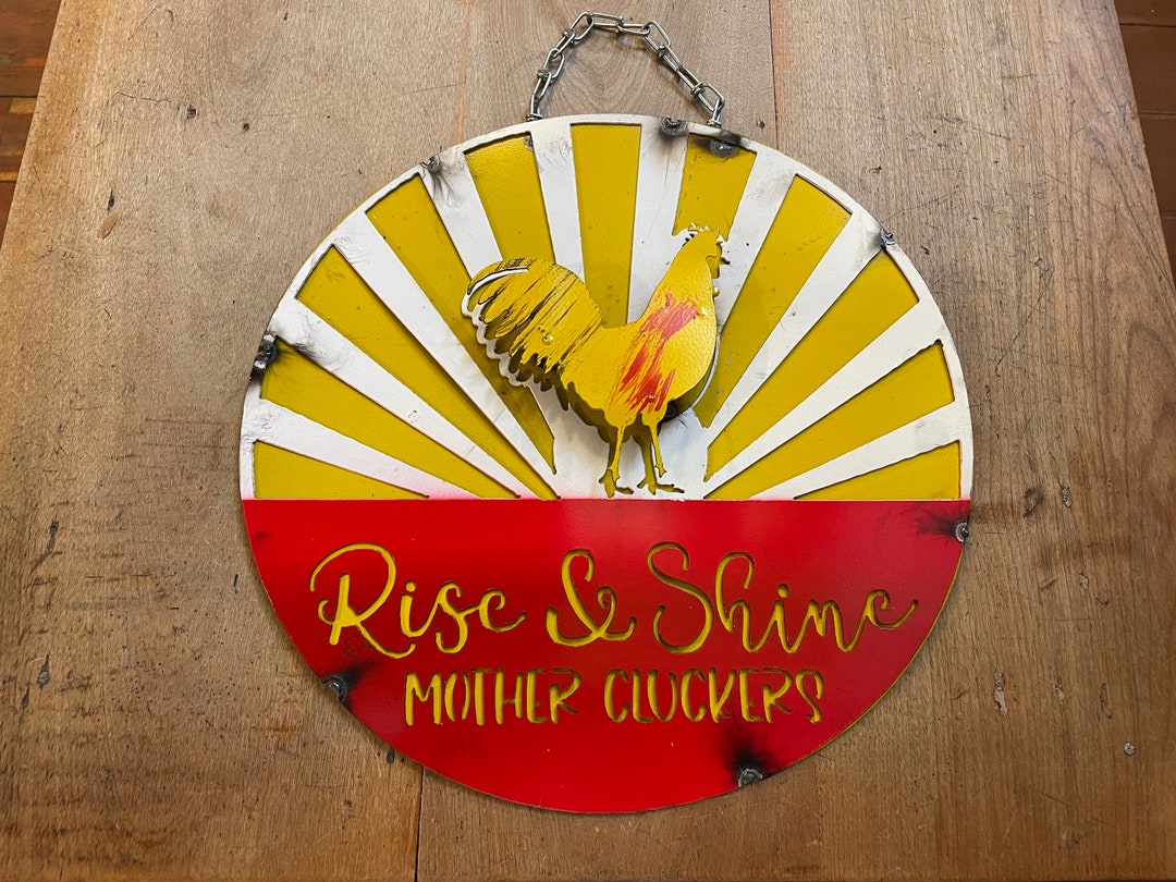Authentic Handmade Shaped and Welded Metal Sign "rise & Shine Mother ...