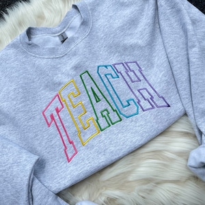 Colorful Varsity Letter Arch TEACH Embroidered Sweatshirt | Simple ...