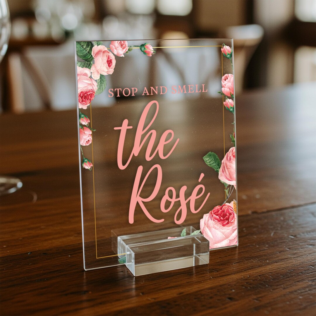 Bridal Shower Acrylic Signage, Stop and Smell the Rose, Wedding Wine ...