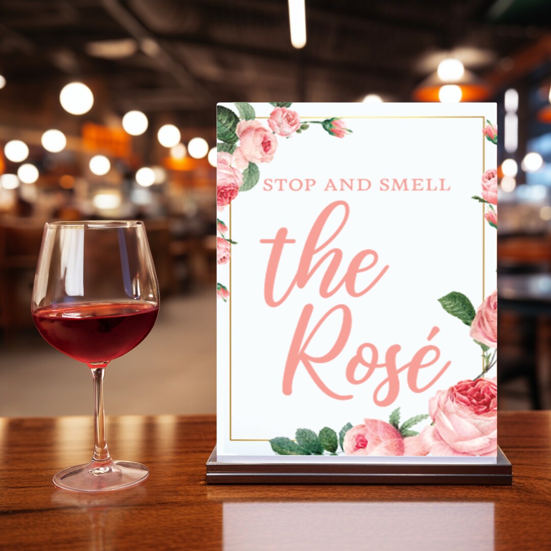 Bridal Shower Acrylic Signage, Stop and Smell the Rose, Wedding Wine ...