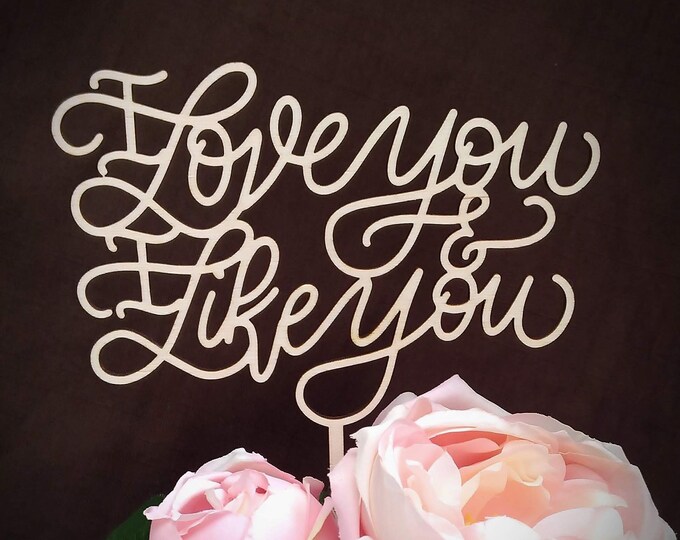 I Love You and I Like You Laser Cut Cake Topper Parks and Rec Baltic ...