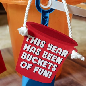 This Year Has Been Buckets of Fun Printable Sand Bucket Tags in 8 ...