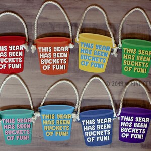 This Year Has Been Buckets of Fun Printable Sand Bucket Tags in 8 ...