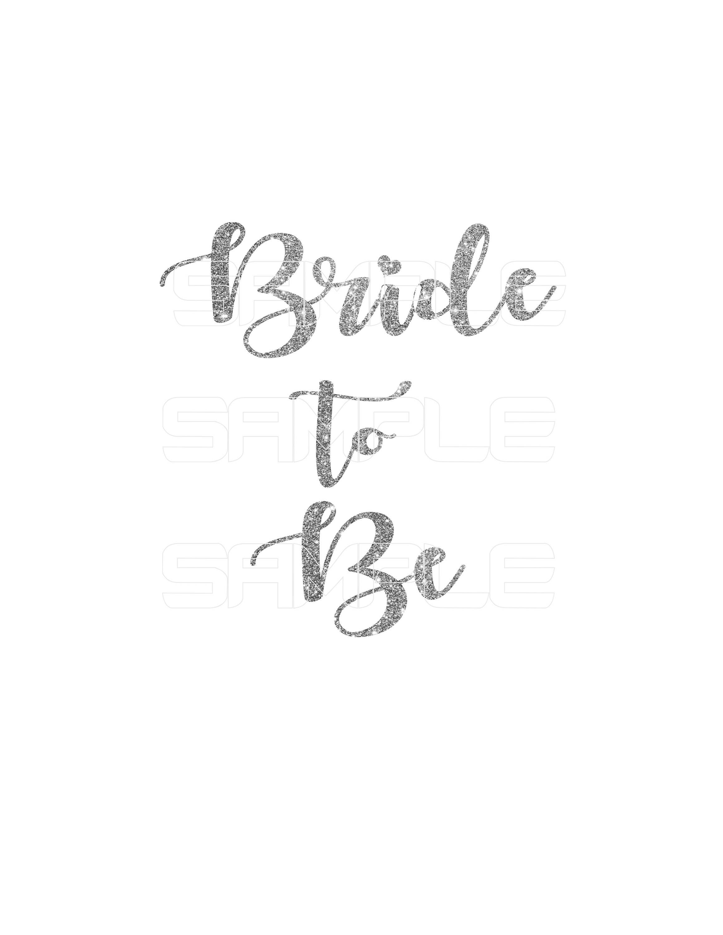 Bride To Be Silver Glitter Iron On Transfer Bride To Be Iron On Bride