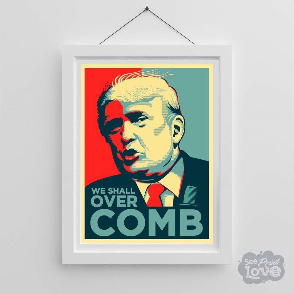 Buy Funny Donald Trump HOPE Parody We Shall Over Comb 18x24 Low Brow ...