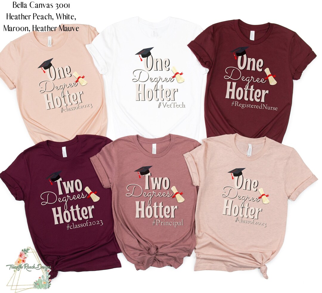 Personalized Graduation Tee, DONE, One Degree Hotter Shirt, Graduation ...