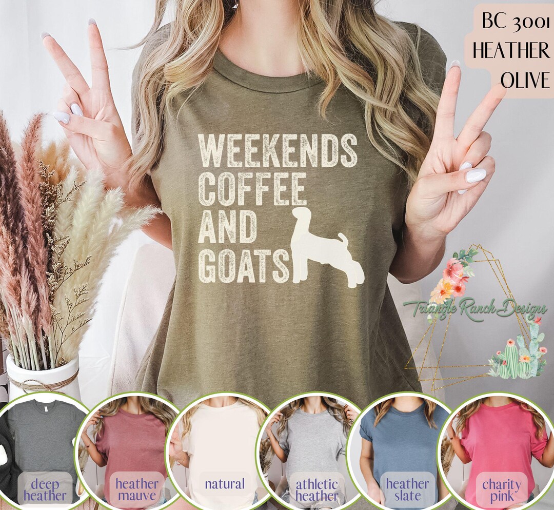 Show Goat Shirt Weekends Coffee & Goats Tee Stockshow Livstock T-shirt ...