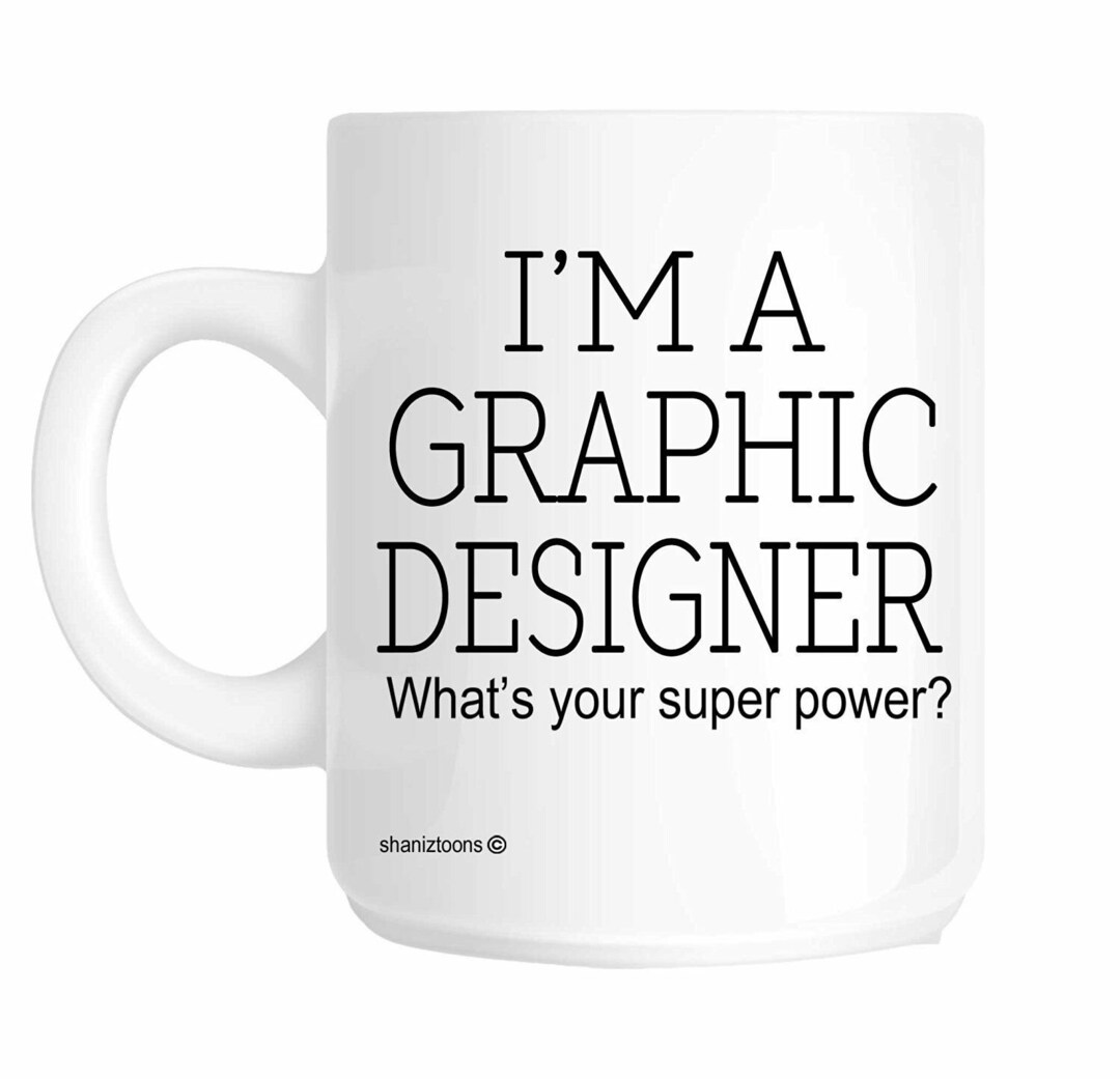 Graphic Designer Funny Gift Mug Shan380 - Etsy