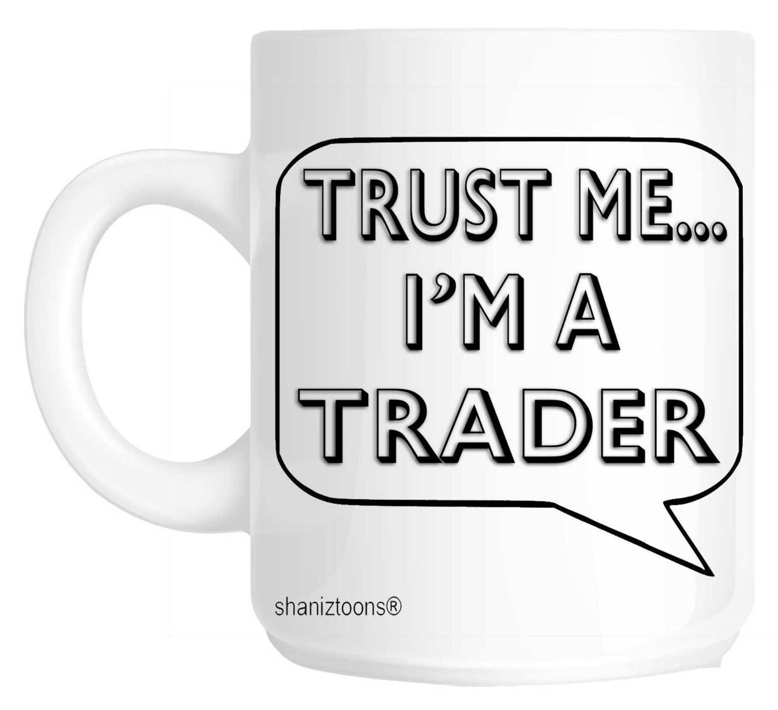 Trust Me I'm A Trader Gift Mug Shan656 - Etsy UK